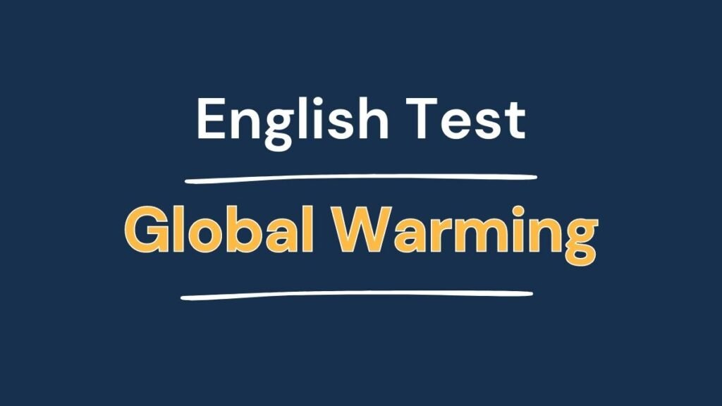 English Test - Global Warming | My Teacher Nabil